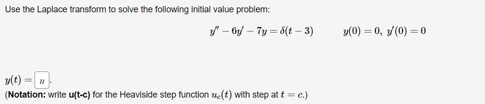 Solved Use the Laplace transform to solve the following | Chegg.com
