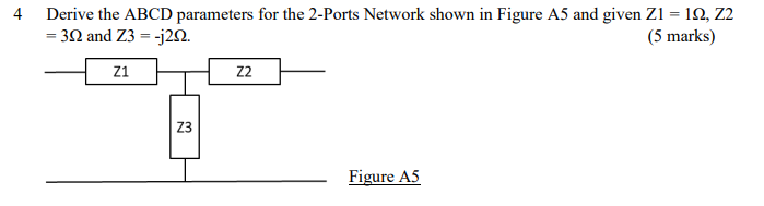 Solved 4 Derive the ABCD parameters for the 2-Ports Network | Chegg.com