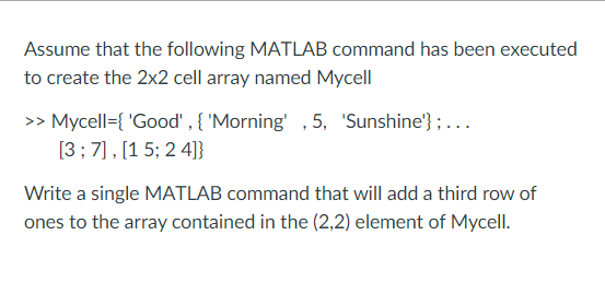 Solved Assume that the following MATLAB command has been | Chegg.com