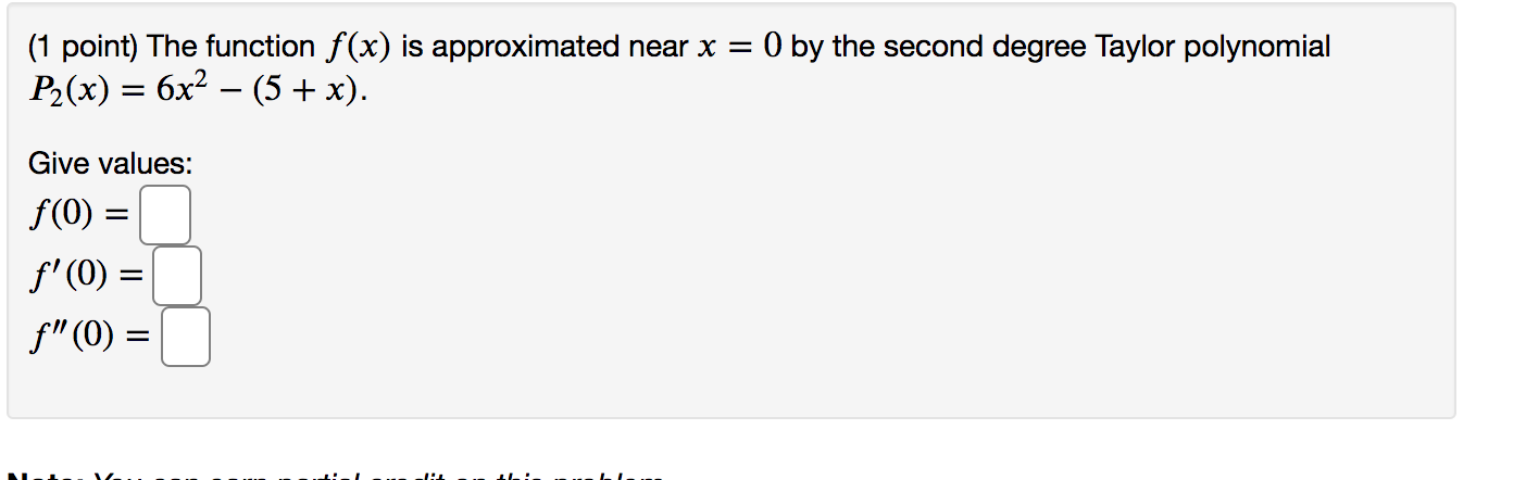 Solved (1 point) The function f(x) is approximated near x = | Chegg.com