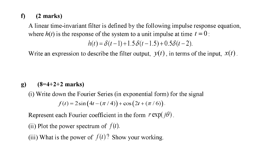 Solved f (2 marks) A linear time-invariant filter is defined | Chegg.com