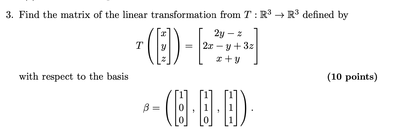Solved 3 Find The Matrix Of The Linear Transformation From