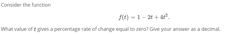 Solved Consider the function f(t) = 1 – 2t + 4ť. What value | Chegg.com