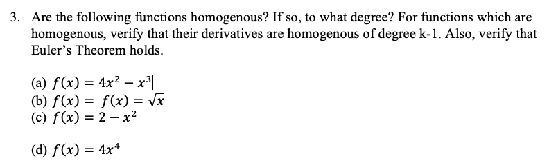 Solved 3. Are the following functions homogenous? If so, to | Chegg.com