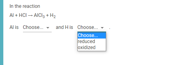 Solved In the reaction Al + HCI AICI3 + H2 and His Choose... | Chegg.com