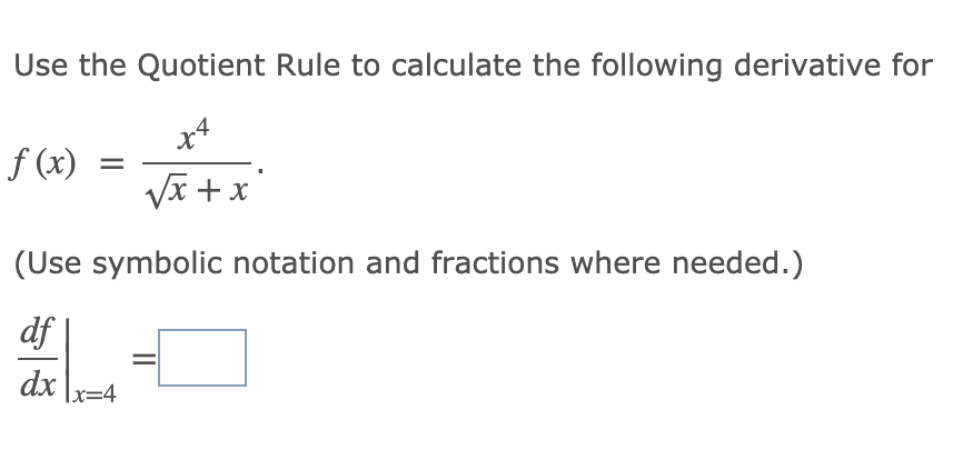 Solved Use the Quotient Rule to calculate the following | Chegg.com