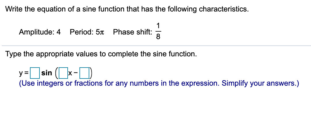 Solved Write the equation of a sine function that has the | Chegg.com