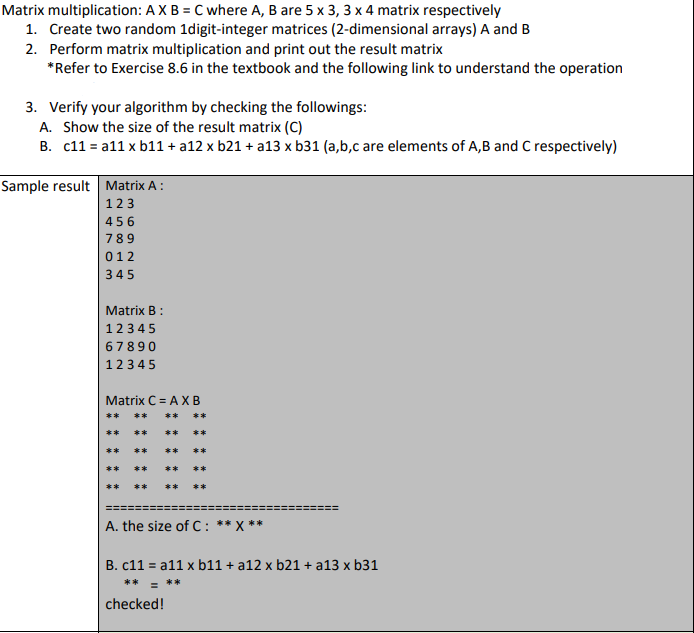 Solved JAVA CODE Matrix multiplication: A X B = C where A, B | Chegg.com