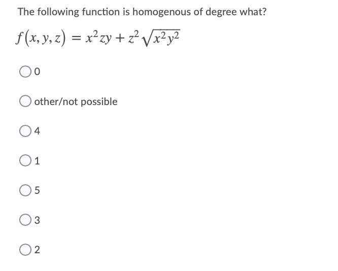 Solved The following function is homogenous of degree what? | Chegg.com