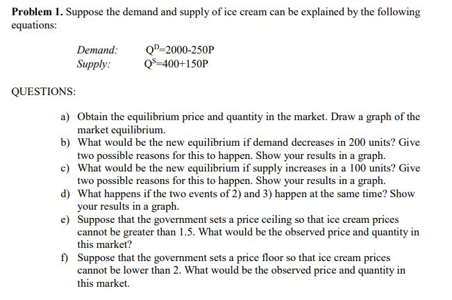 Solved Problem 1. Suppose the demand and supply of ice cream | Chegg.com