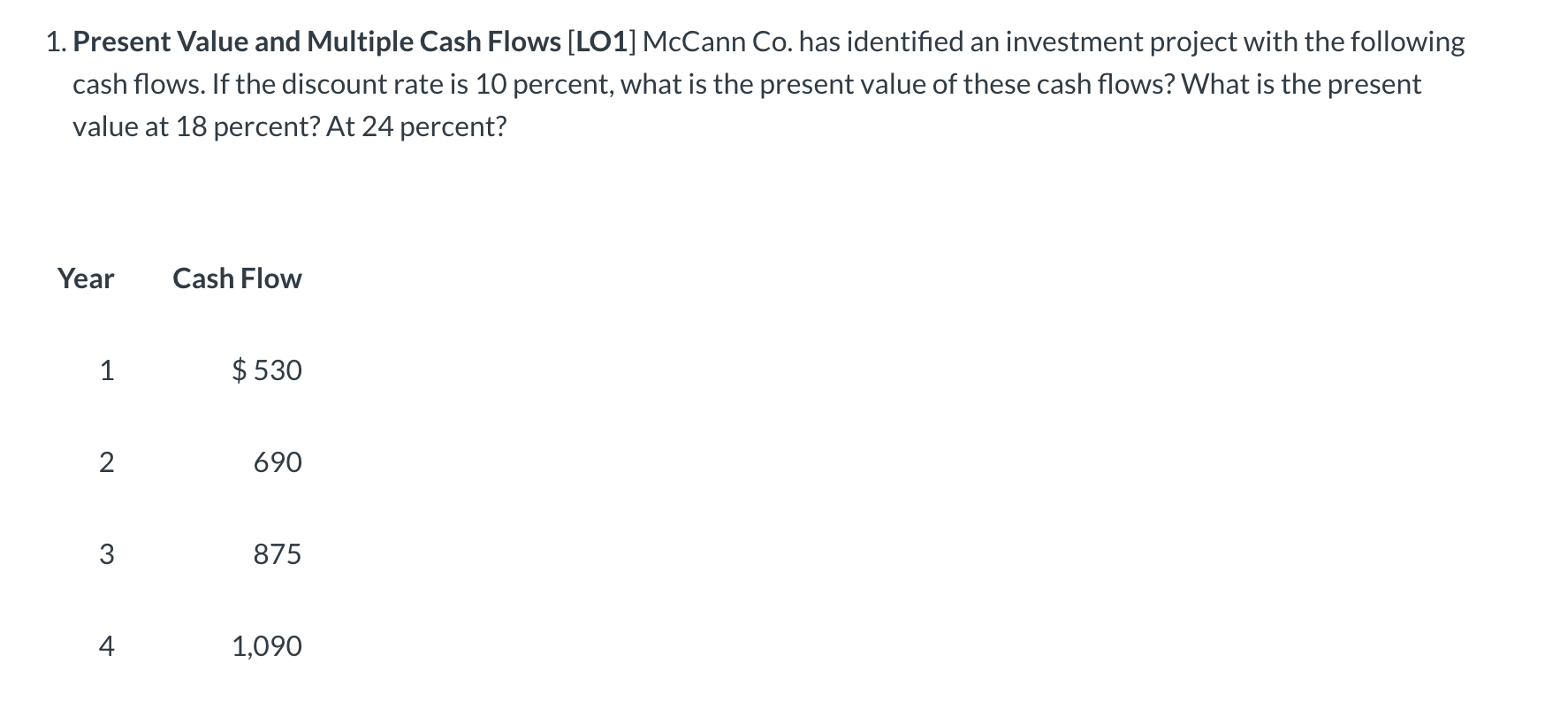 Solved 1. Present Value and Multiple Cash Flows [LO1] McCann | Chegg.com