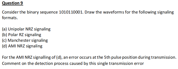 Solved Question 9 Consider the binary sequence 1010110001. | Chegg.com