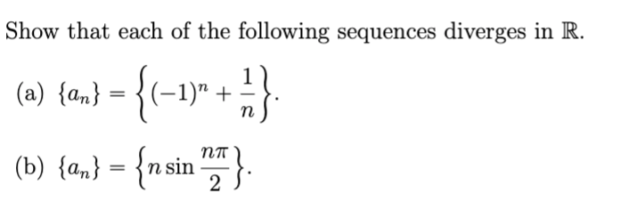 Solved Show that each of the following sequences diverges in | Chegg.com
