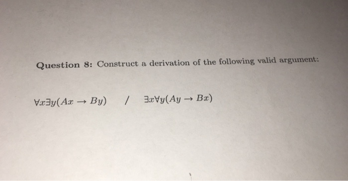 Solved Question 8: Construct a derivation of the following | Chegg.com