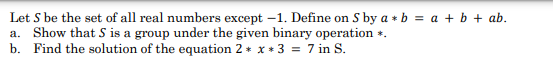 Solved Let S be the set of all real numbers except -1 . | Chegg.com