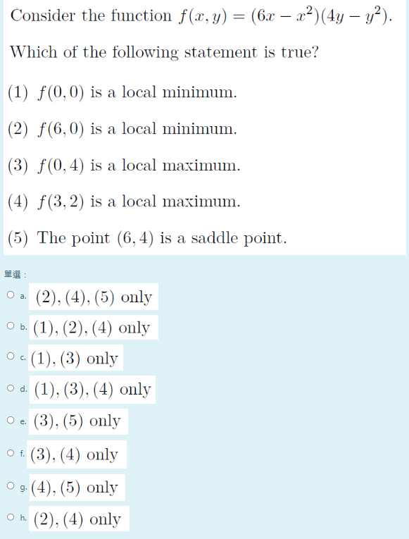 Solved Consider the function f(x,y)=(6x−x2)(4y−y2). Which of | Chegg.com
