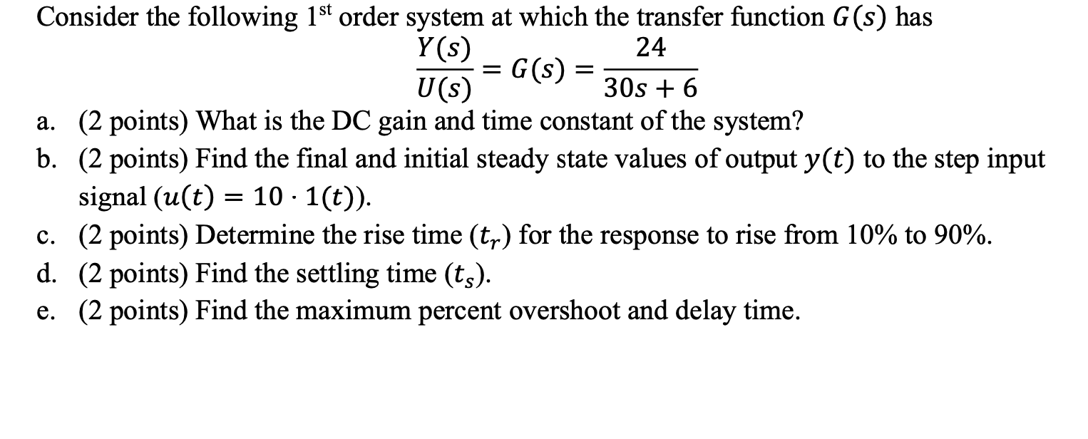Solved = Consider the following 1st order system at which | Chegg.com