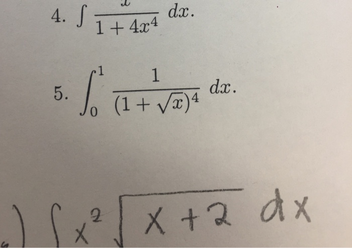 Solved Integral x/1+ 4x^4 dx. Integral^1_0 1/(1+squareroot | Chegg.com