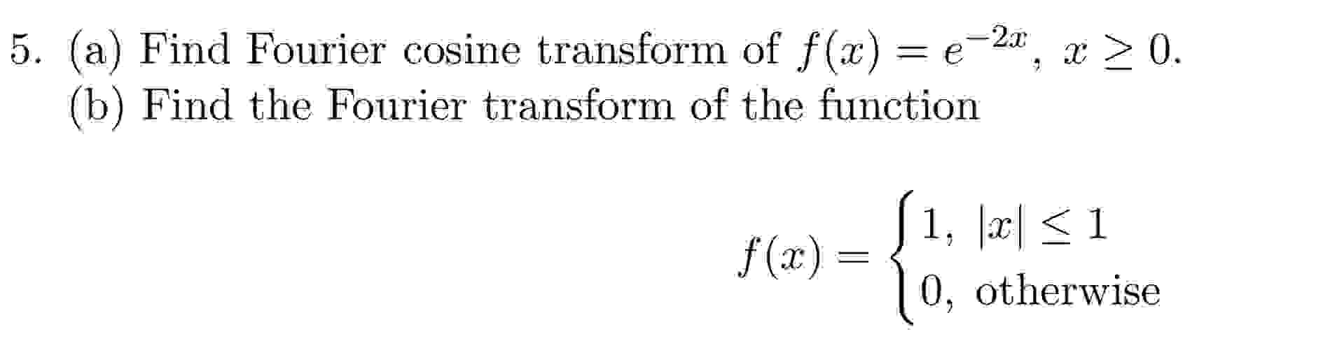 Solved (a) ﻿Find Fourier cosine transform of | Chegg.com