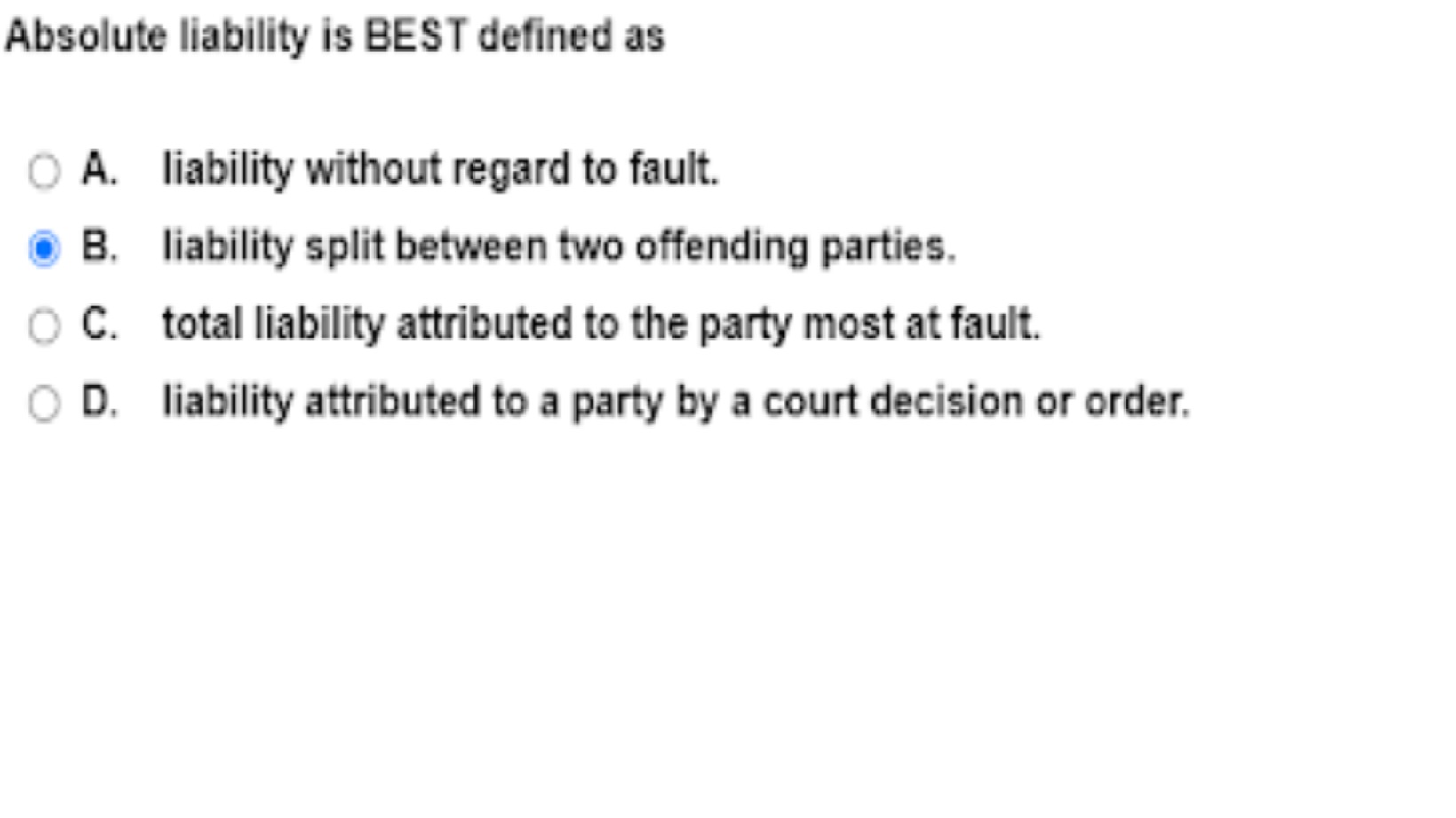 Solved Absolute liability is BEST defined as A. liability | Chegg.com