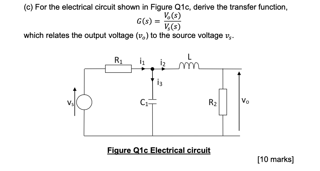 Solved (c) For the electrical circuit shown in Figure Q1c, | Chegg.com