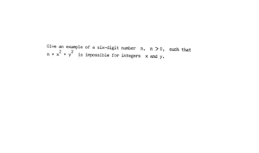 Solved Give an example of a six-digit number n,n>0, such | Chegg.com
