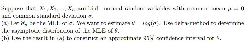 Solved Suppose that X1, X2, ..., Xn are i.i.d. normal random | Chegg.com