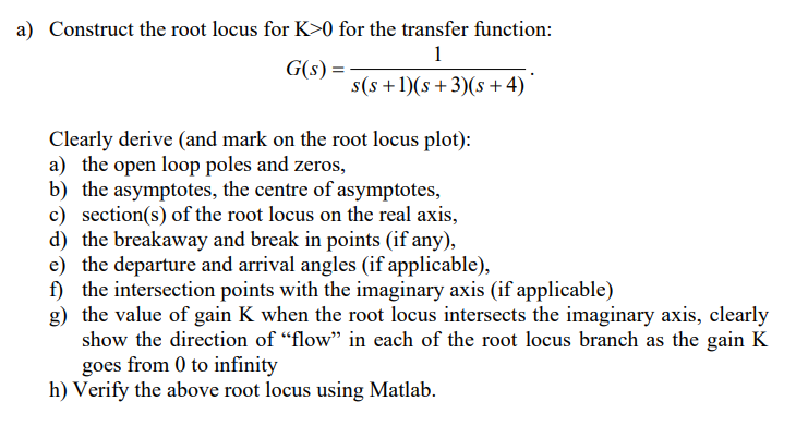 Solved a) Construct the root locus for K>0 for the transfer | Chegg.com