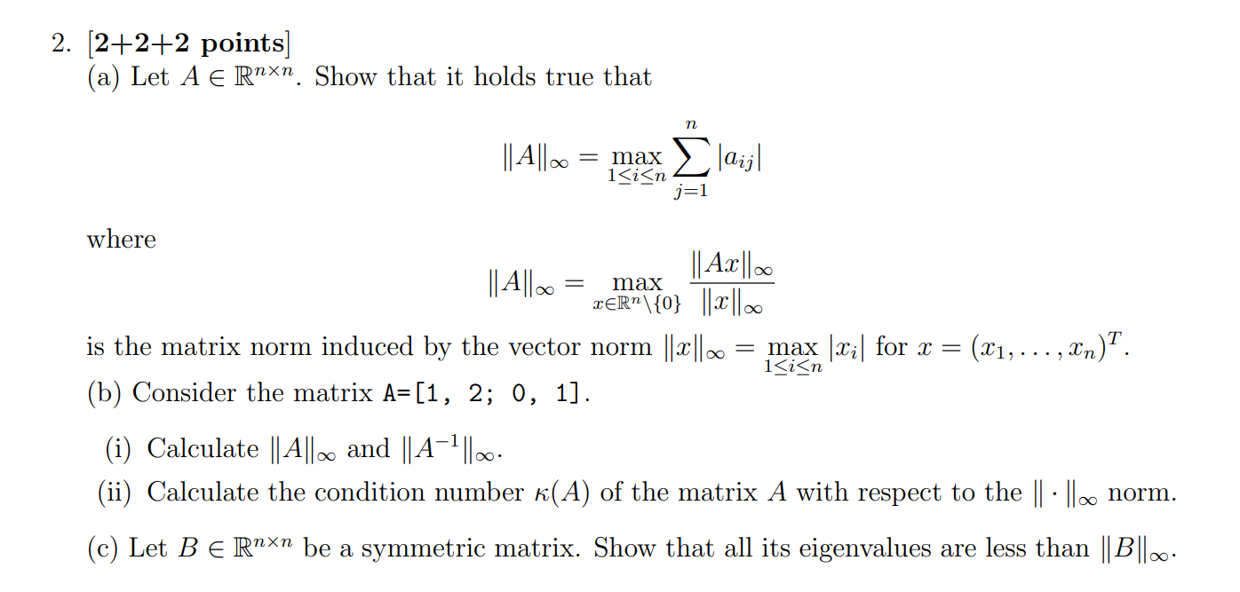 a) Let A ∈ R n×n . Show that it holds true that kAk∞ | Chegg.com