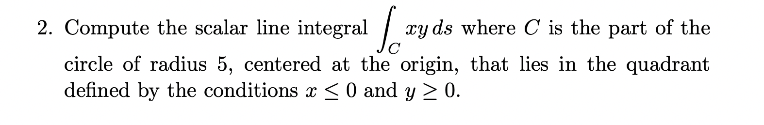 Solved 2. Compute the scalar line integral xy ds where C is | Chegg.com