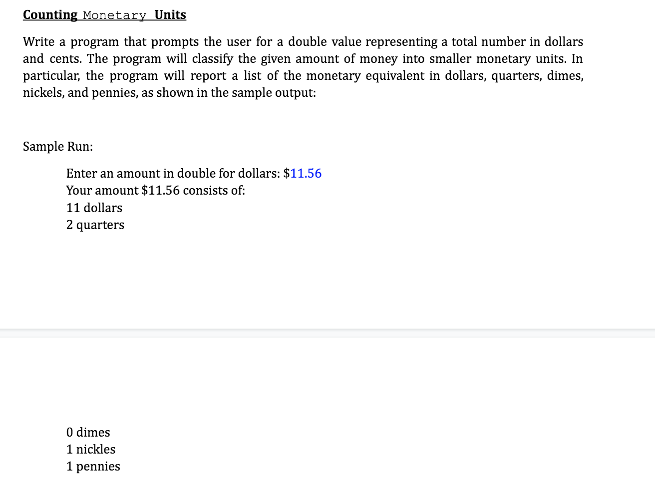 Solved Counting Monetary Units Write a program that prompts | Chegg.com