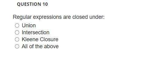 Solved QUESTION 10 Regular expressions are closed under: | Chegg.com