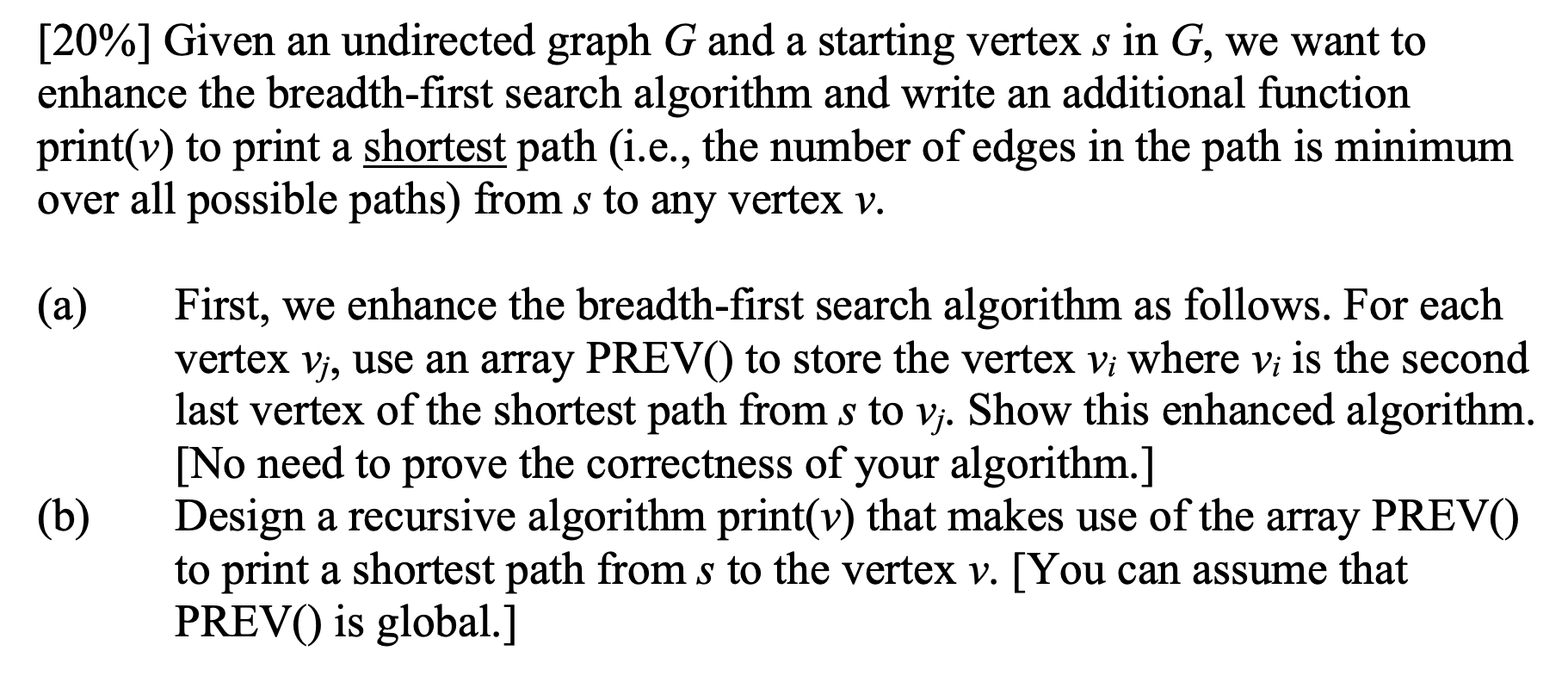 Solved [20%] Given an undirected graph G and a starting | Chegg.com