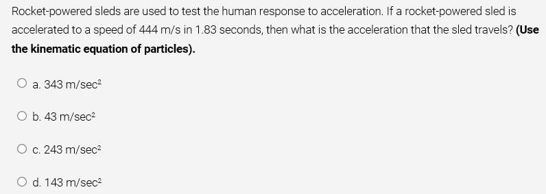 Solved Rocket-powered sleds are used to test the human | Chegg.com