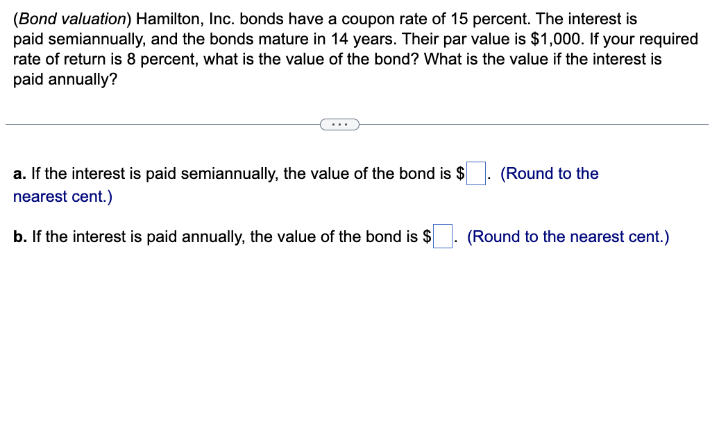 Solved (Bond valuation) Hamilton, Inc. bonds have a coupon | Chegg.com
