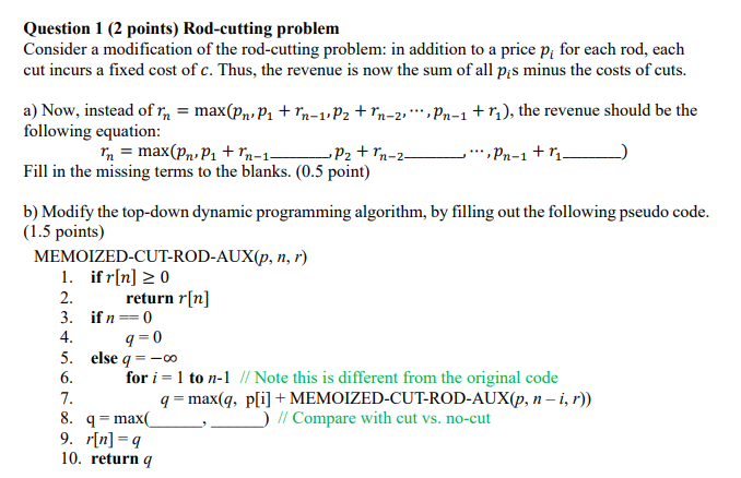 Solved Question 1 (2 points) Rod-cutting problem Consider a | Chegg.com