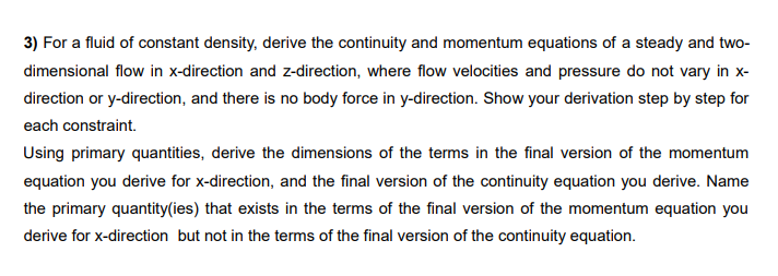 Solved 3) For a fluid of constant density, derive the | Chegg.com