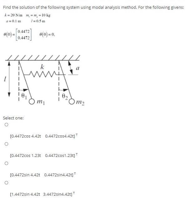 Solved Find the solution of the following system using modal | Chegg.com
