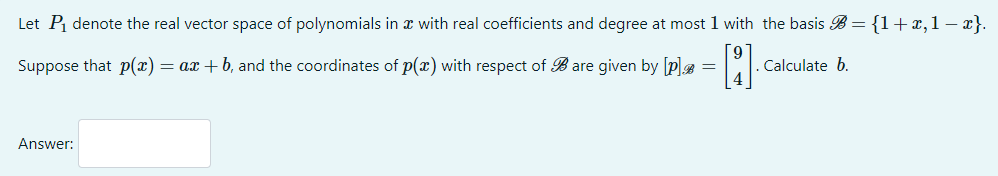 Solved Let P1 denote the real vector space of polynomials in | Chegg.com