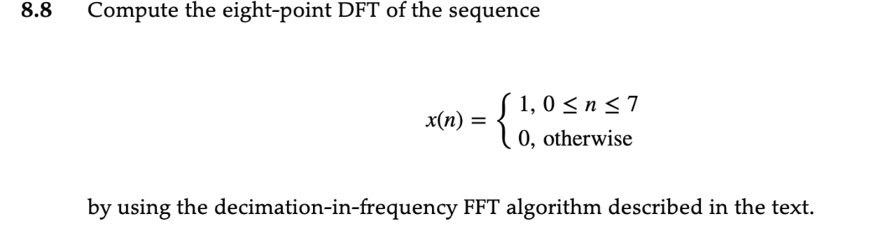 Solved 8.8 Compute the eight-point DFT of the sequence | Chegg.com