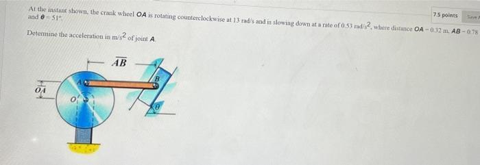 Solved 7.5 points At the instant shown, the crank wheel OA | Chegg.com