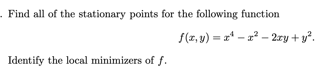 Solved Find all of the stationary points for the following | Chegg.com