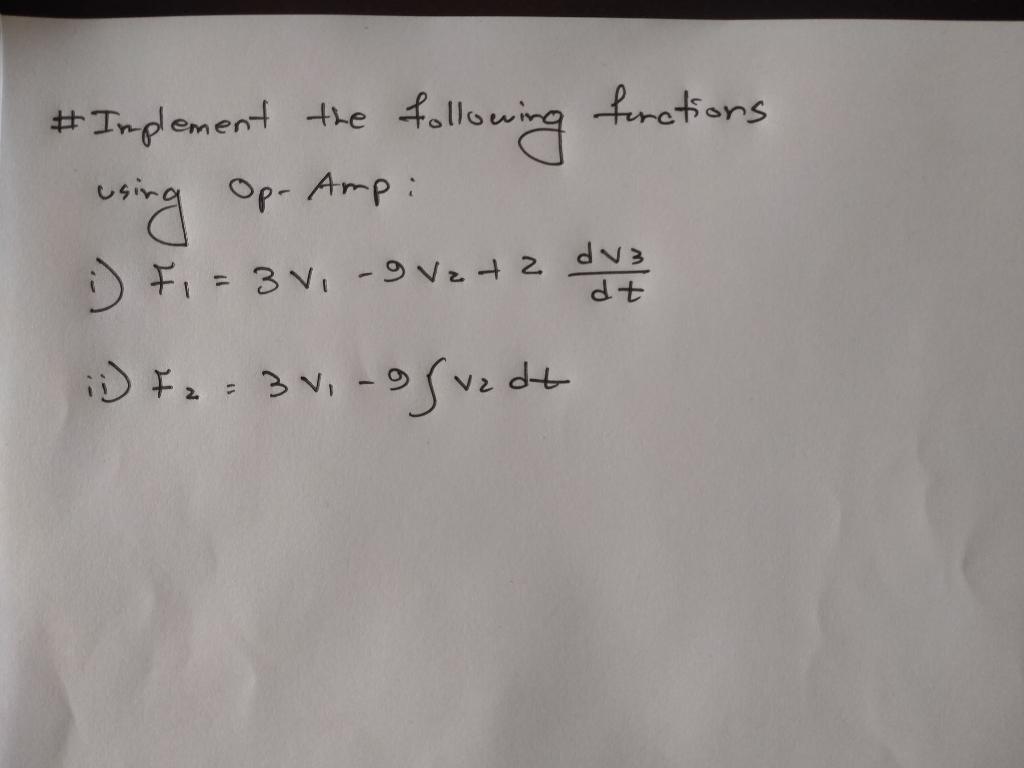 Solved Implement the follo following functions using Op-Amp | Chegg.com