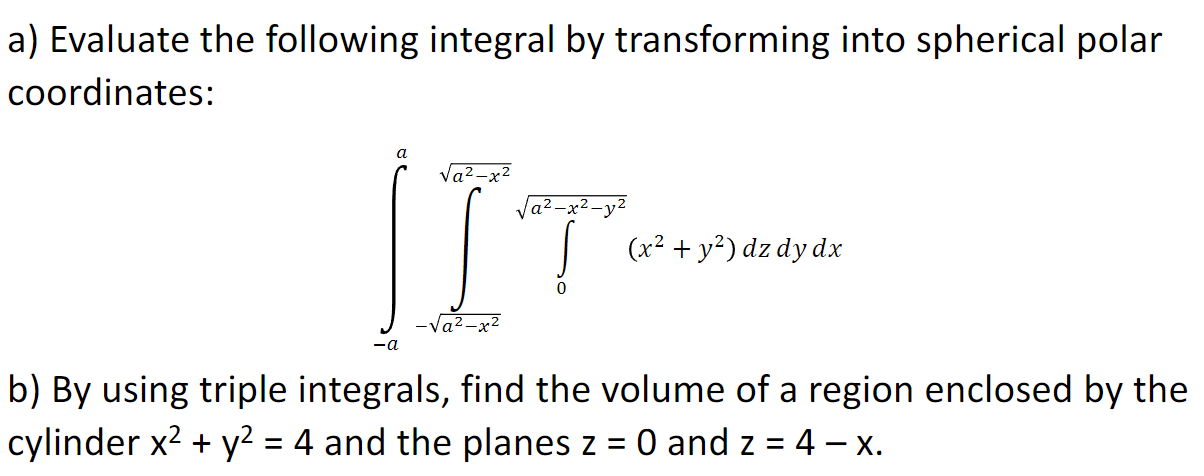 Solved a) Evaluate the following integral by transforming | Chegg.com