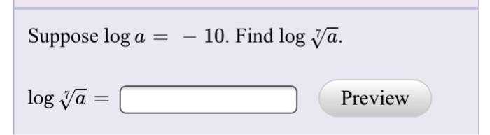 Solved Evaluate: log2 (128) - 0 Preview Suppose log a =-9, | Chegg.com