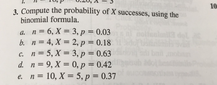Solved 10 3. Compute the probability of X successes, using | Chegg.com