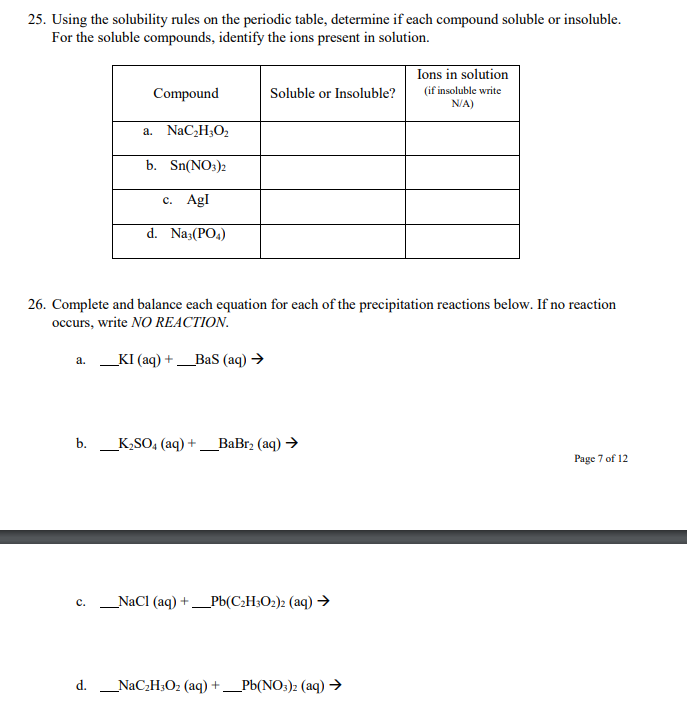 [Solved]: 25. Using the solubility rules on the periodic t