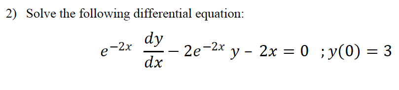 Solved 2) Solve the following differential equation: dy y - | Chegg.com