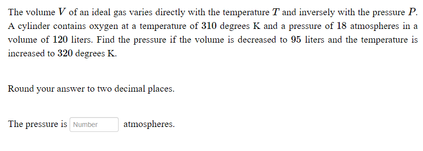 Solved The volume V of an ideal gas varies directly with the | Chegg.com