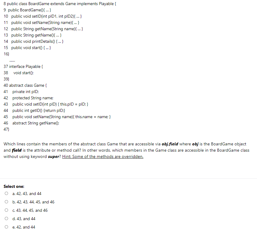 Solved 8 public class Board Game extends Game implements | Chegg.com